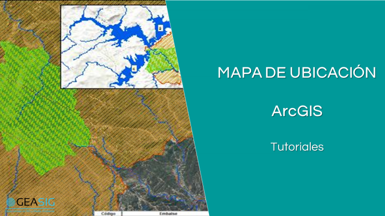Mapa de ubicación con ArcGIS para la presentación de mapas – GEASIG