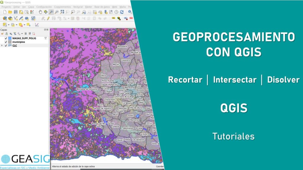 Geoprocesamiento con QGIS: Recortar, Intersectar y Disolver – GEASIG
